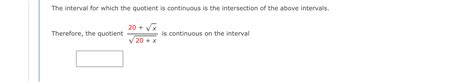 Solved The Interval For Which The Quotient Is Continuous Is