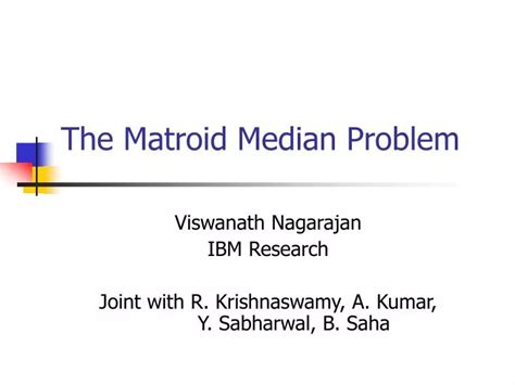 Ppt The Matroid Median Problem Powerpoint Presentation Free Download