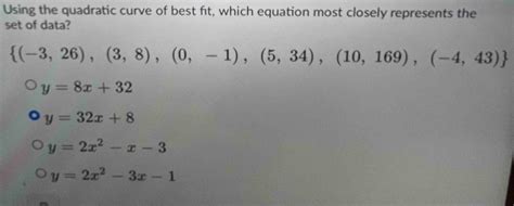 using the quadratic curve of best fit which equation most closely