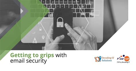Getting To Grips With Email Security Powermyit Itsm By Decodingit