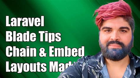 Laravel Blade How To Chain And Embed Multiple Layouts Effectively Youtube