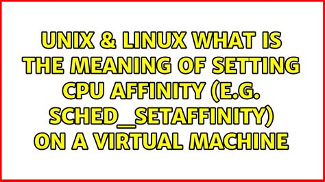 what is the meaning of setting cpu affinity e g sched setaffinity on
