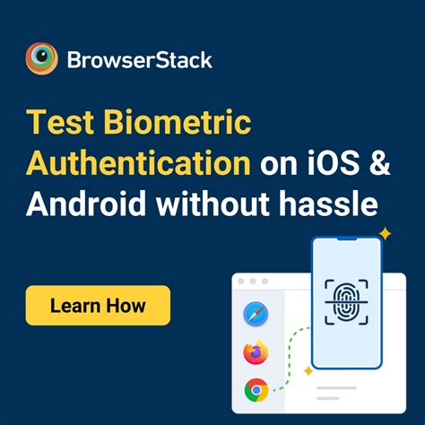 Browserstack On Linkedin How To Test Biometric Authentication On Ios And Android Browserstack