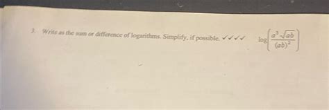solved write as the sum or difference of logarithms