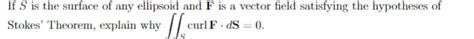 Solved If S Is The Surface Of Any Ellipsoid And F Is A