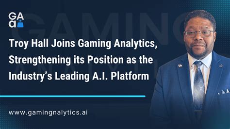 Troy Hall Joins Gaming Analytics Strengthening Its Position As The Industrys Leading Ai Platform