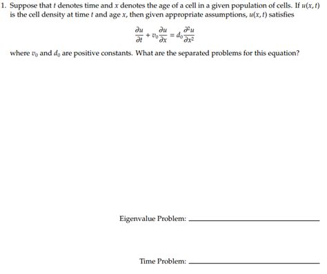 Solved 1 Suppose That T Denotes Time And X Denotes The Age Chegg Com