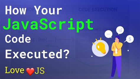 How Your Javascript Code Is Executed The Way I Learned Js 01 Youtube