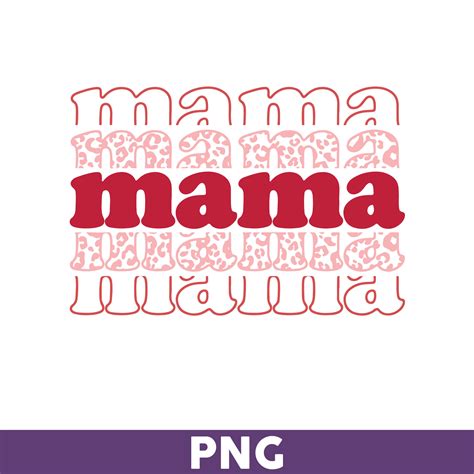 Mama Png Mom Png Mommy Png Sublimation Png Png Files For Inspire