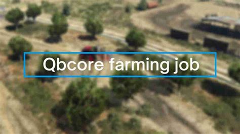 Qbcore Farming Job Qbcore Script