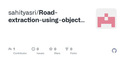 Github Sahityasriroad Extraction Using Object Oriented Classification