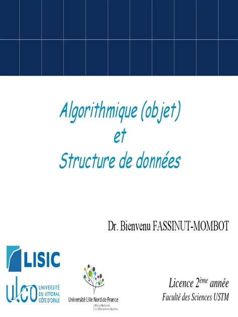 Algorithmique Objet Et Structure De Données Dr Bienvenu Fassinut Mombot