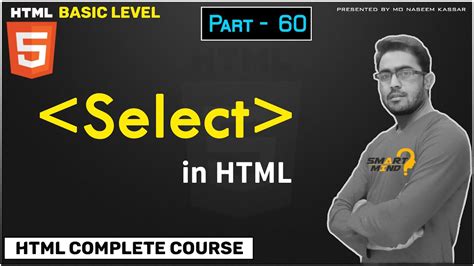60 How To Use Select Element Or Dropdown List In Html For Beginners In Hindi Smart Mind Part