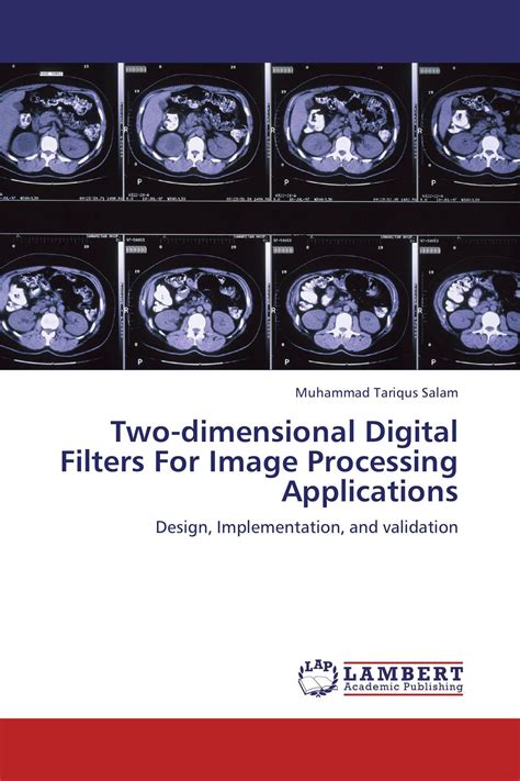 Two Dimensional Digital Filters For Image Processing Applications 978