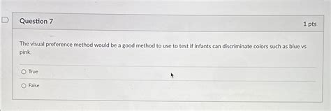 Solved Question 71 ﻿ptsthe Visual Preference Method Would Be