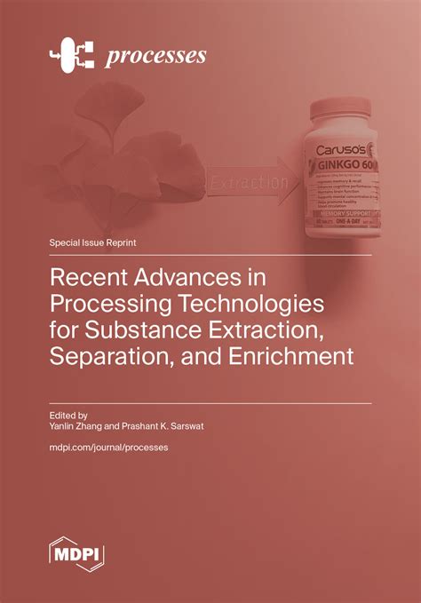 Recent Advances In Processing Technologies For Substance Extraction