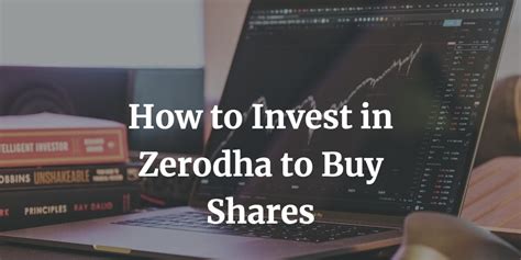 How To Invest In Zerodha To Buy Shares In 10 Steps Muvsi