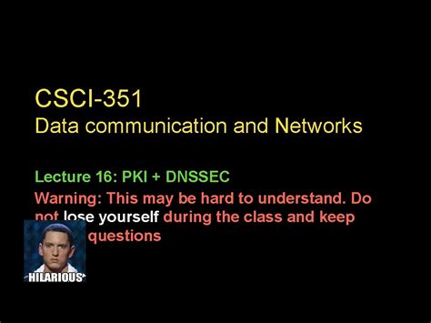 Csci351 Data Communication And Networks Lecture 16 Pki
