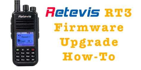 Retevis RT3 Firmware Upgrade How To Article Video Ham Radio Reviews