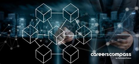 Starting A Career In The Blockchain Industry Here S How CareersCompass By MyCareersFuture