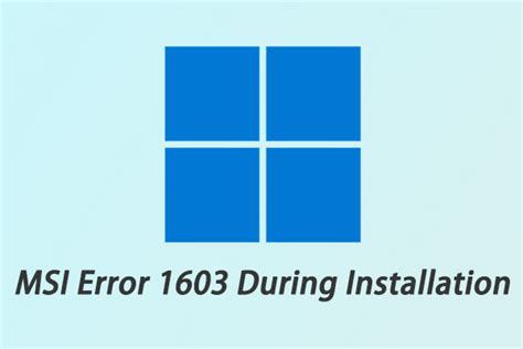 [solved] fatal msi error 1603 during installation in windows minitool