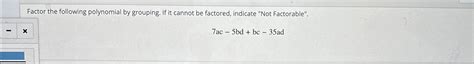 Solved Factor The Following Polynomial By Grouping If It