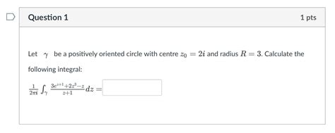 solved let γ be a positively oriented circle with centre