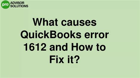 Ppt A Quick Way To Fix Quickbooks Error 1612 Powerpoint Presentation Id 12293676