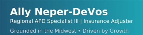 Ally Neper Devos Regional Apd Specialist Iii Licensed Insurance Adjuster Helping Clients