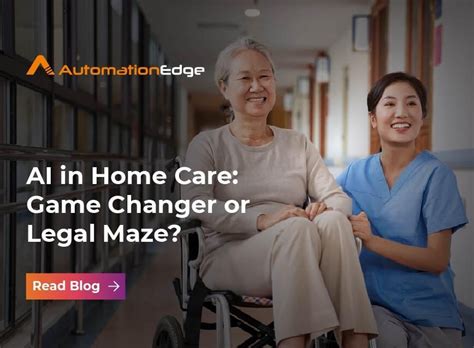 Automationedge On Linkedin Ai Automation Homecare Homecare Ai Legality Regulations