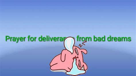 Praying For Deliverance From Bad Dreams Youtube