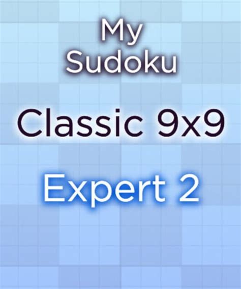 My Sudoku Classic 9x9 Expert 2 2024
