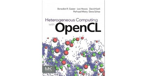 Heterogeneous Computing With Opencl By Benedict Gaster