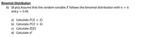 solved binomial distribution 6 8 pts assume that the