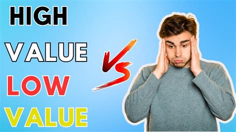 comparing high value vs low value men youtube