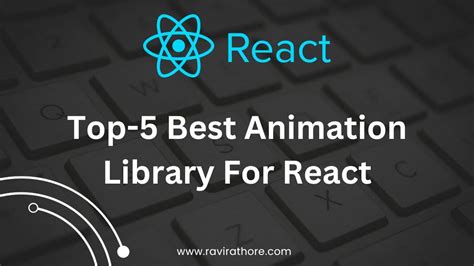 Top 5 Best Animation Library For React