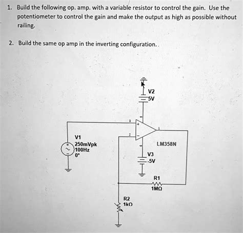 Solved Build The Following Op Amp With A Variable Resistor To Control The Gain Use The