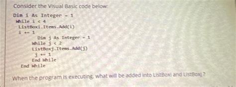 Solved Consider The Visual Basic Code Below Dim I As