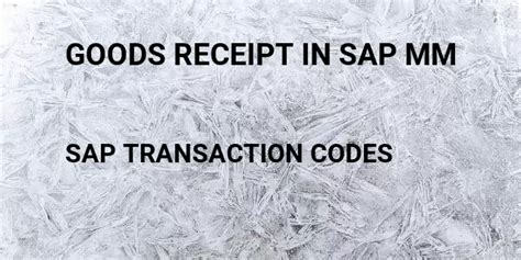 Goods Receipt In Sap Mm Tcode In Sap Transaction Codes List
