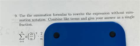 Solved Use The Summation Formulas To Rewrite The Expression