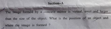 Section A N The Image Formed By A Concave Mirror Is Virtual Erect Sand Lar