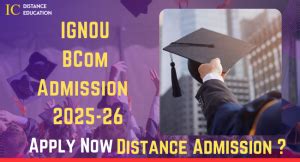 IGNOU BCom Admission Last Date Fees Eligibility Syllabus