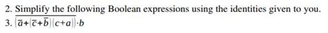 solved simplify the following boolean expressions using the