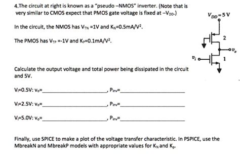 The Circuit At Right Is Known As A Pseudo NMOS Inverter Note That Is Very Similar To