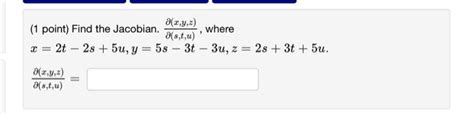 solved 1 point find the jacobian ∂ s t u ∂ x y z where