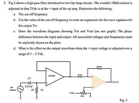 3 Fig 3 Shows A High Pass Filter Interfaced To Two Op Amp Circuits