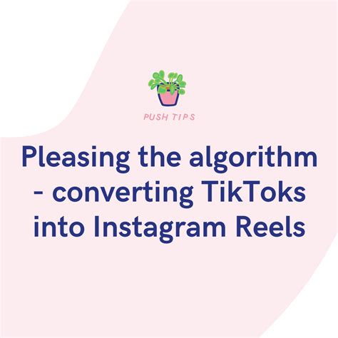 Pleasing The Algorithm Converting Tiktoks Into Instagram Reels Pushfm
