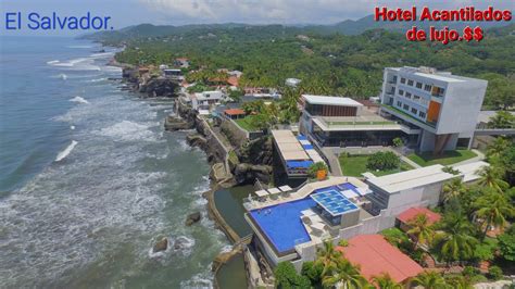 Hotel Acantilados Uno De Los Más Lujosos Y Caros De El Salvador Youtube