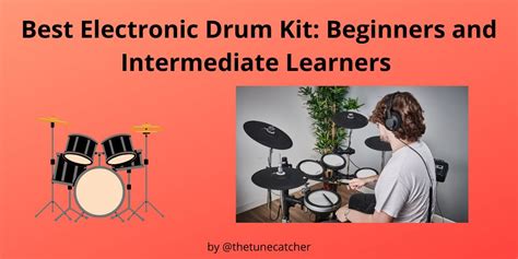 Best Electronic Drum Kit Beginners Guide To Electronic Drum Kit The