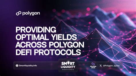Providing Optimal Yields Across Polygon Defi Protocols Smart Liquidity Research